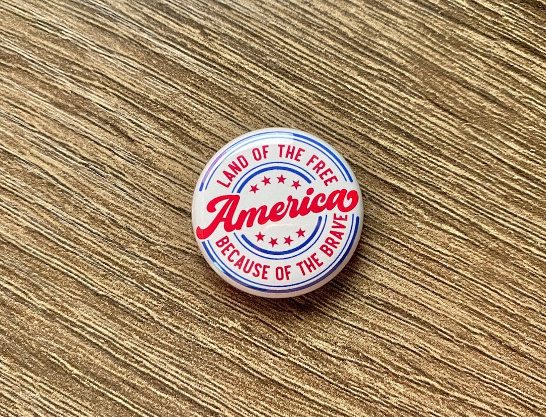 America Pins Land of the Free Buttons Patriotic Badges and Magnets ...