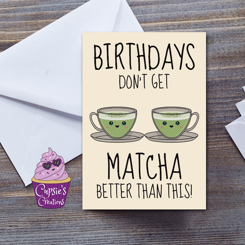Funny Birthday Card for Matcha Green Tea Drinker, Greeting Card for Her ...