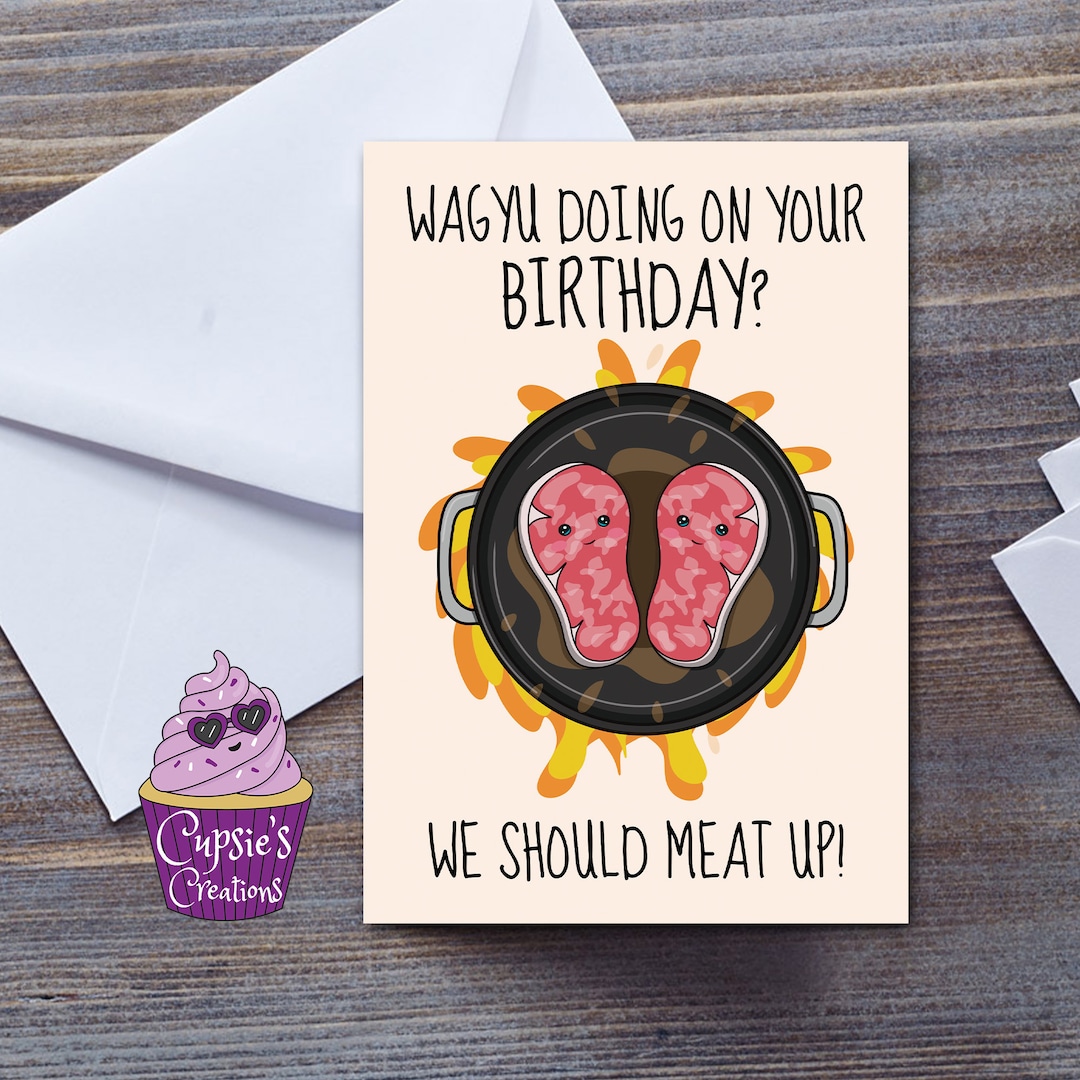 Cute Birthday Card Wagyu Beef Meat Eater Card Funny Steak Pun Card ...