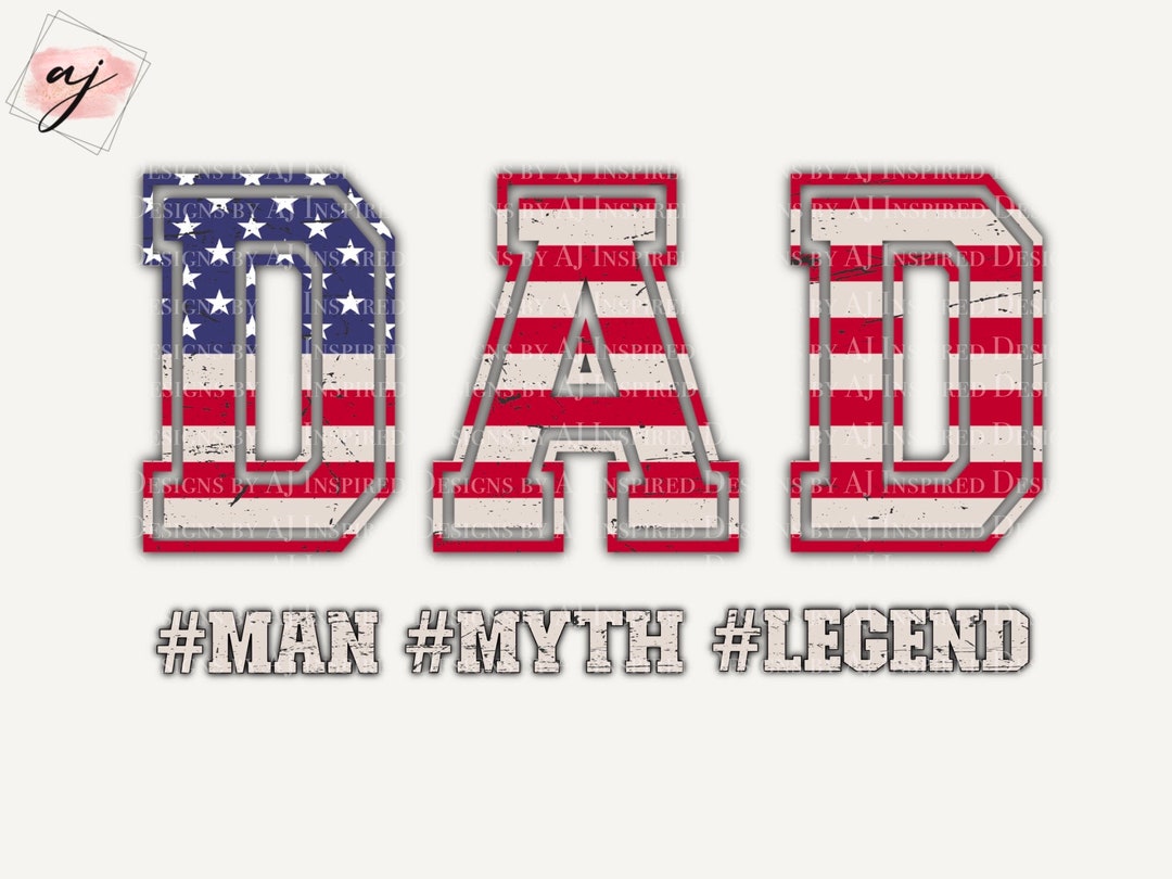 Dad Sublimation Design, USA Flag Man Myth Legend, Varsity Font ...