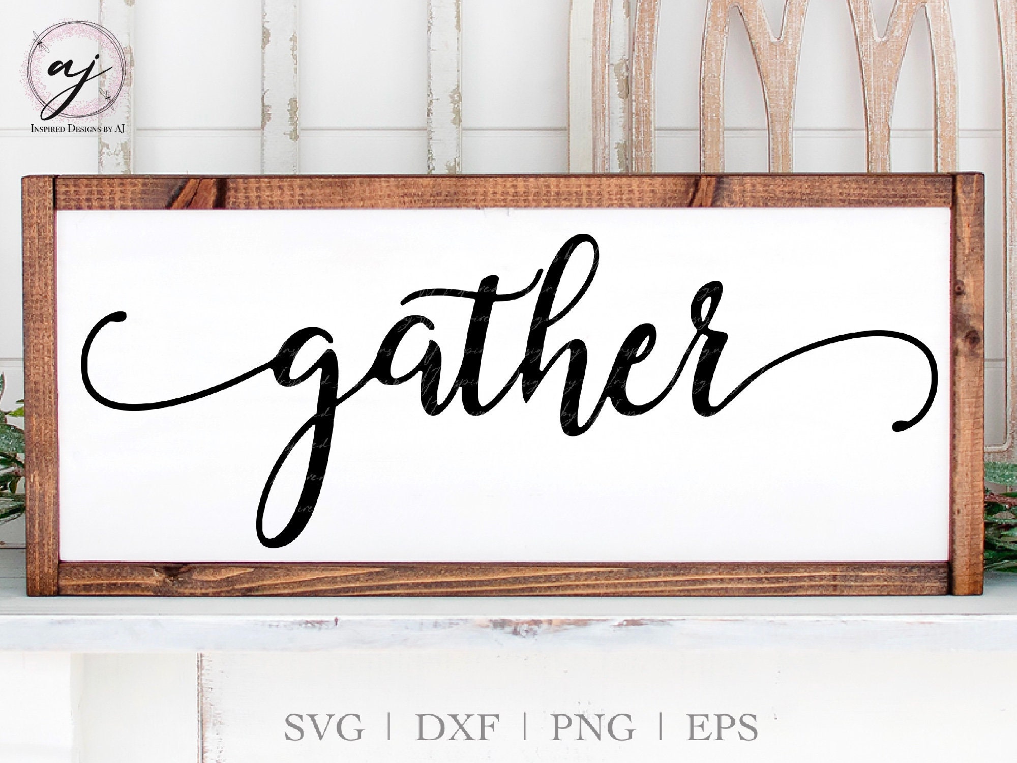 Gather SVG Gather Sign SVG Farmhouse Sign Svg Living Room - Etsy