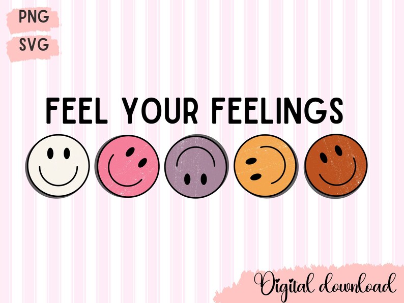 Feel Your Feelings PNG Trendy Svg Positive Aesthetic Png - Etsy