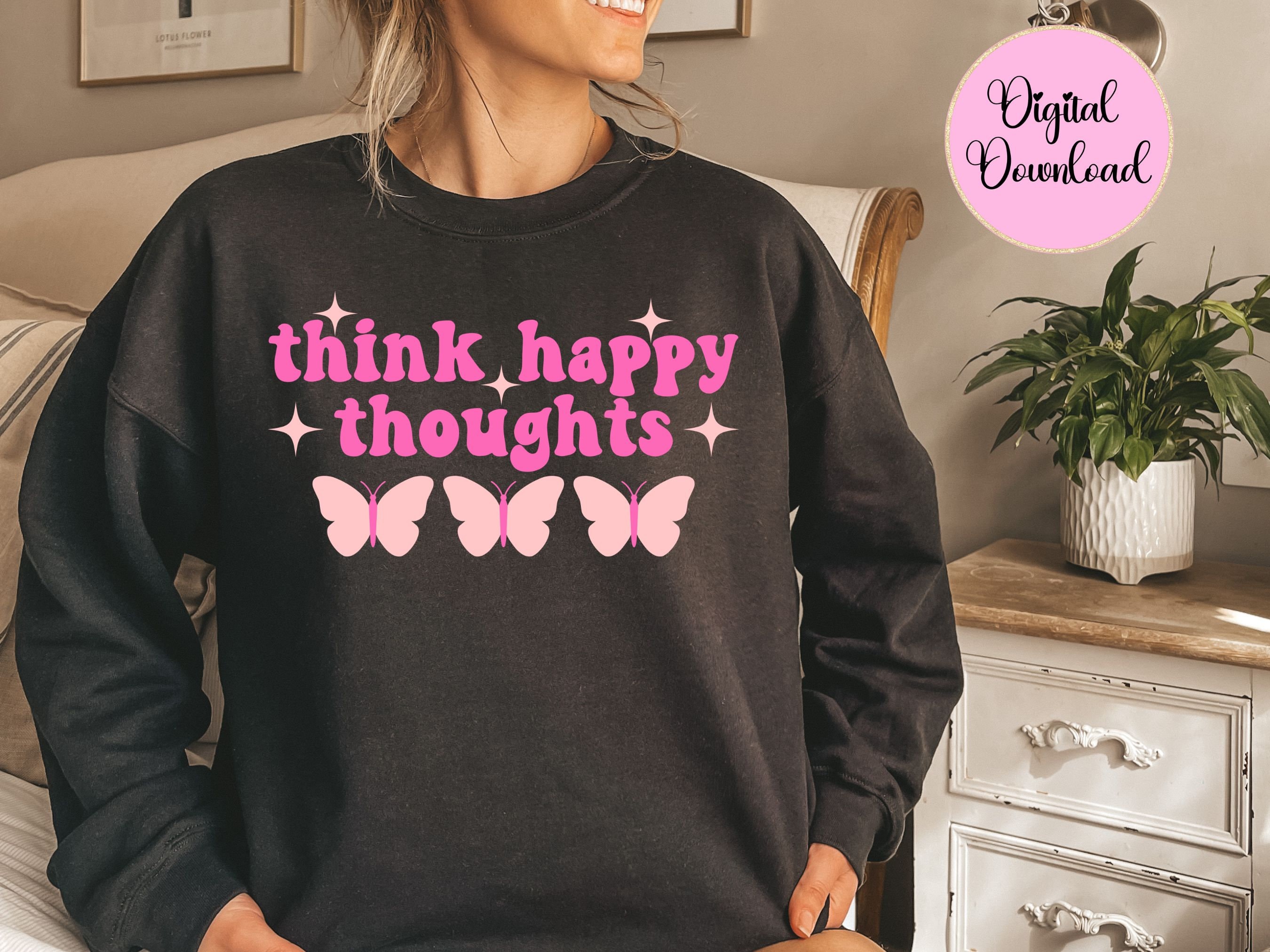 Think Happy Thoughts Png Svg Pink Butterfly Png Mental Health - Etsy