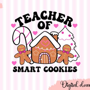Christmas Teacher PNG: Retro Gingerbread House, Smart Cookies (digital ...