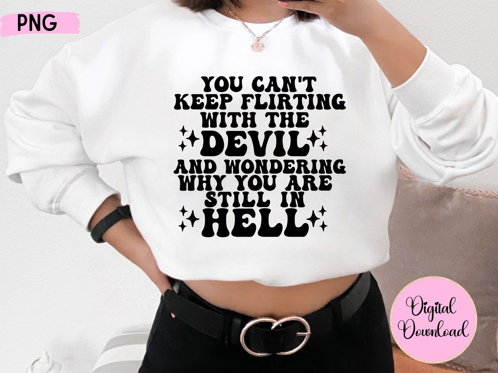 You Can't Keep Flirting With the Devil and Wondering Why - Etsy