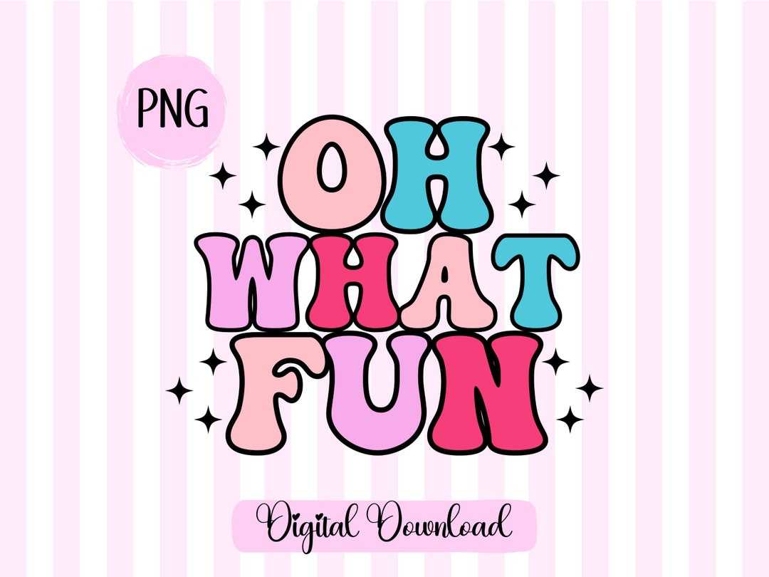Oh What Fun PNG Sublimation Design Digital Download Retro Font Winter ...