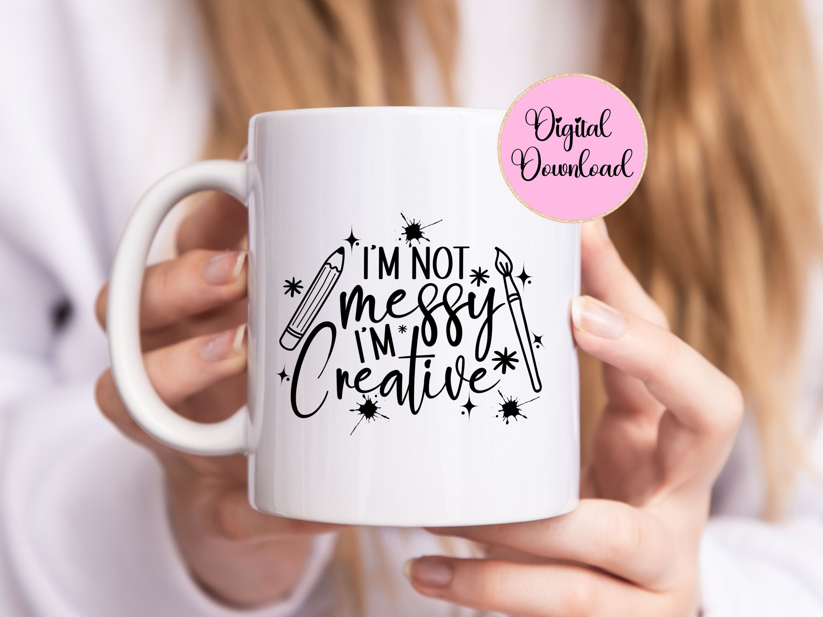 Im Not Messy Im Creative Svg Artist Quote SVG Crafting SVG Art - Etsy