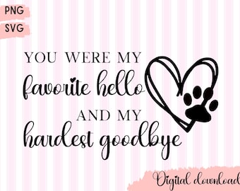 Svg You Were My Favorite Hello and My Hardest Goodbye Puppy - Etsy