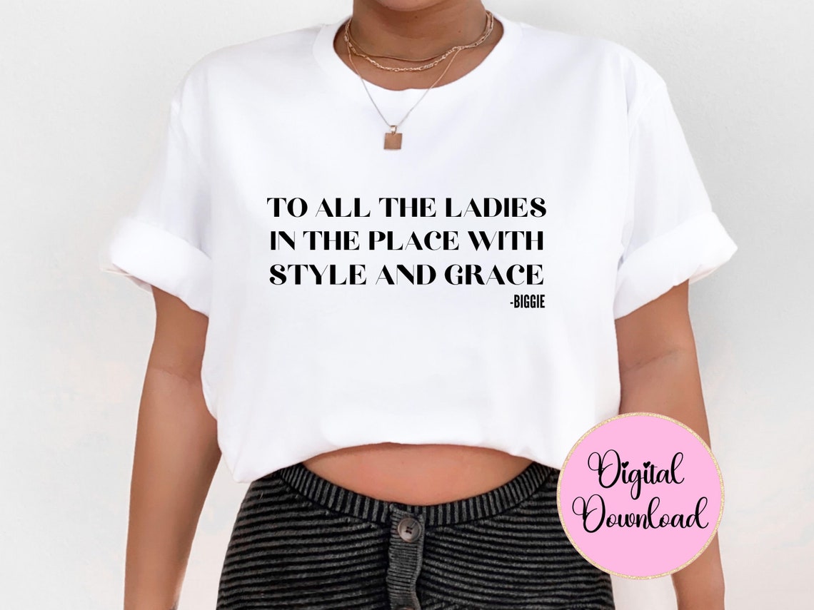 Biggie Lyrics Svg Biggie Smalls Svg Womens Shirt Png Cut Etsy