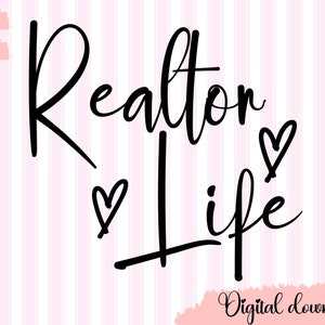 Realtor Life SVG Home Realtor Png House SVG Apparel Real Estate Agent ...
