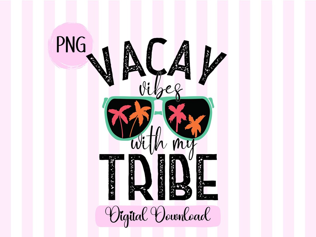 Vacay Vibes With My Tribe Png Beach Crew 2024 Png Beach Squad Png ...
