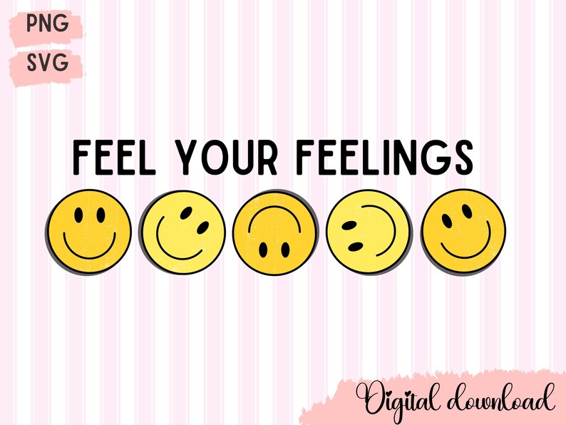 Feel Your Feelings PNG Trendy Svg Positive Aesthetic Png - Etsy