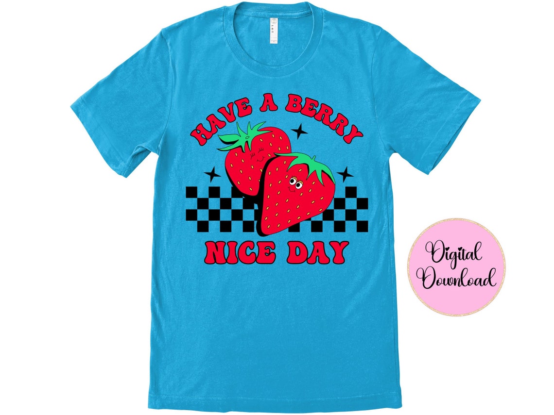 Have a Berry Nice Day Png Strawberry Picking Png Wavy Letter - Etsy