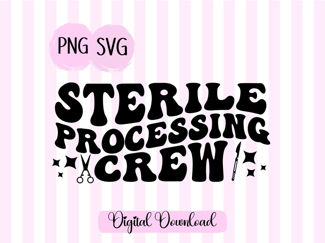 Sterile Processing Crew Png Tech Life SVG Scrub Nurse SVG Nurse Lovers ...