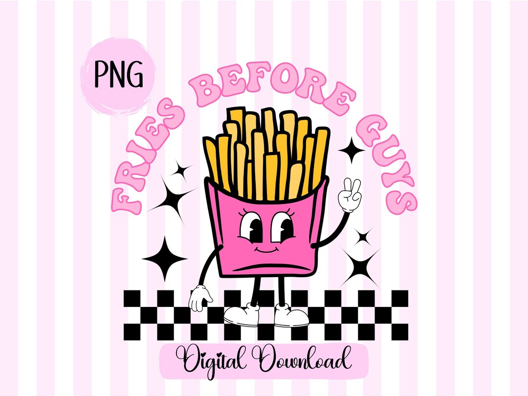 Fries Before Guys PNG Retro Valentines Png Women Valentine Png ...