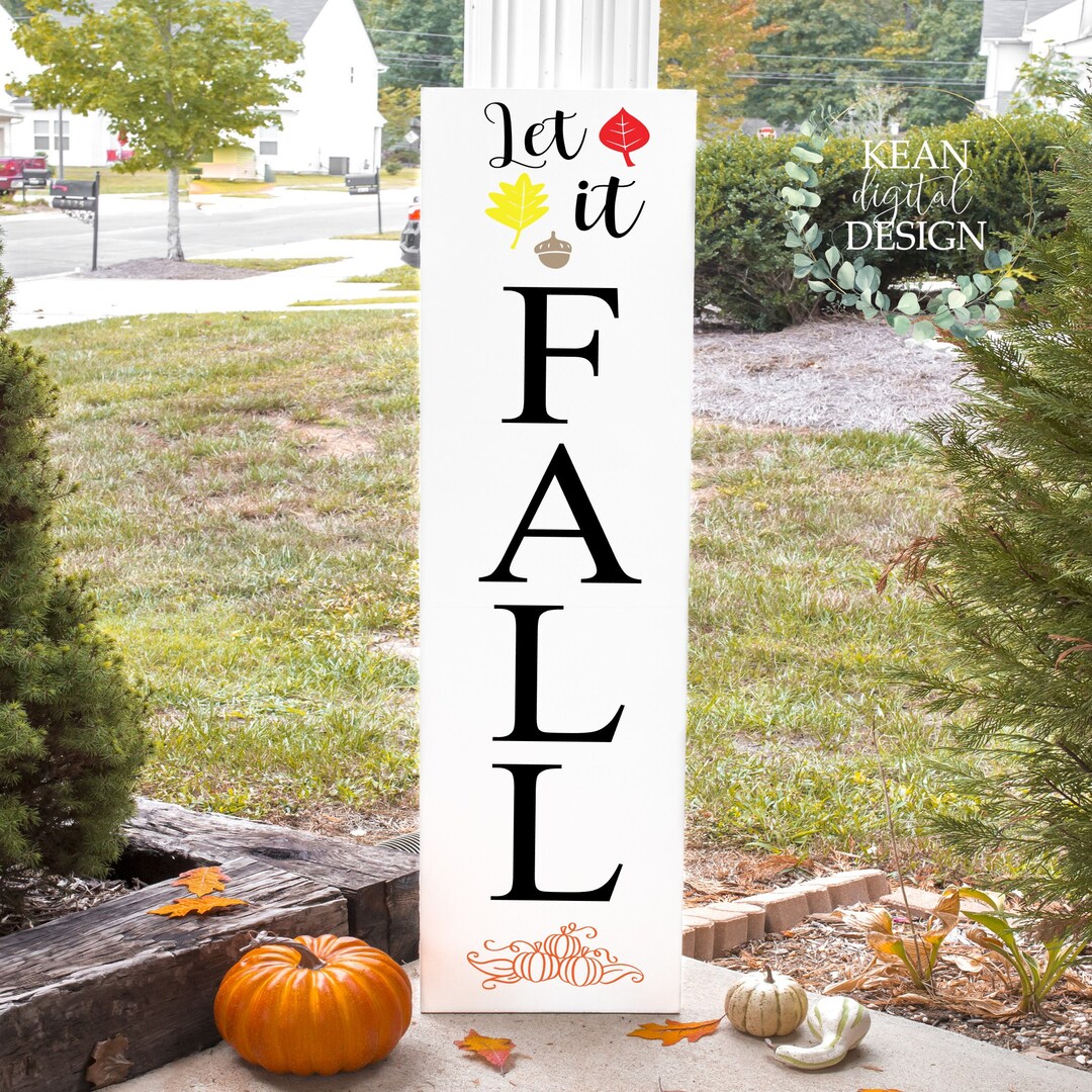 Let It Fall SVG, Porch Leaner SVG, Porch Sign File, Cricuit & Silhoette ...