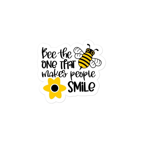 Bee the One That Makes People Smile Inspiration Honey Bee | Etsy