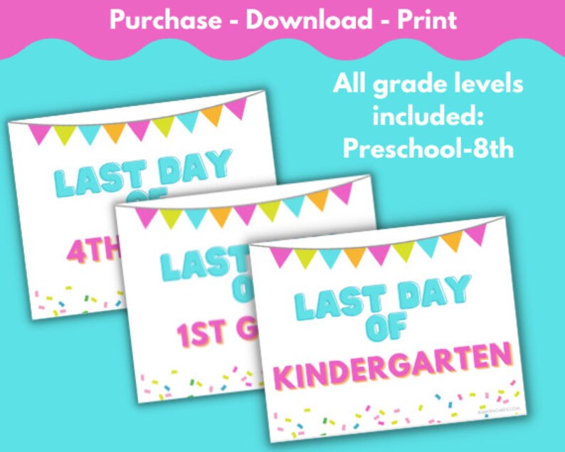 Last Day of School Signs | PRINTABLE | All Grades Preschool - 8th Grade ...