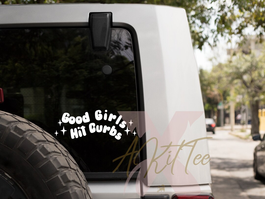Good Girls Hit Curbs || Good Girl Car Decal || Trendy Retro Kink Car ...