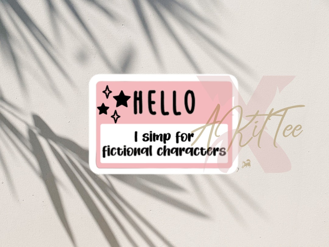 Fictional Character Simp Name Tag Bookish Sticker Funny Book Stickers ...