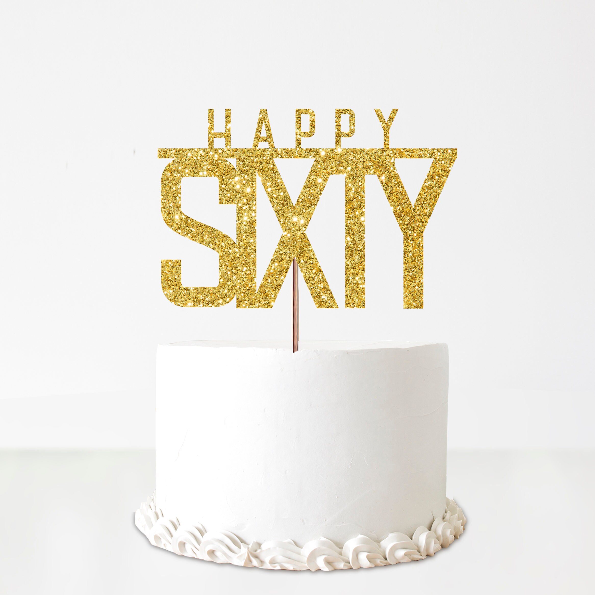 Sixty Cake Topper 60 Cake Topper 60th Birthday Party Decor - Etsy