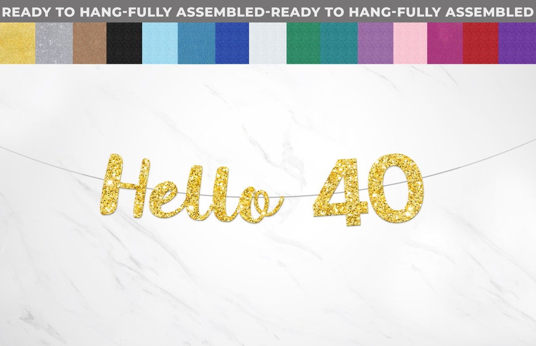Hello 40 Banner, Forty Party Decor, 40th Birthday Banner, Hello 40 ...