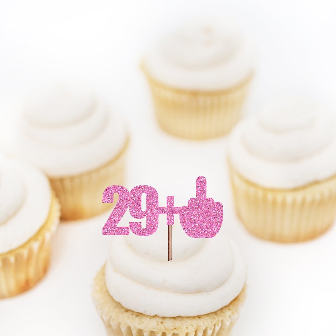 29 1 Cupcake Toppers Funny 30th Birthday Food Picks Middle Finger