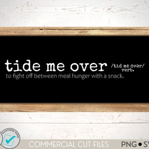 Farmhouse Svg - Tide Me Over - Svg - Definition - Digital Download ...