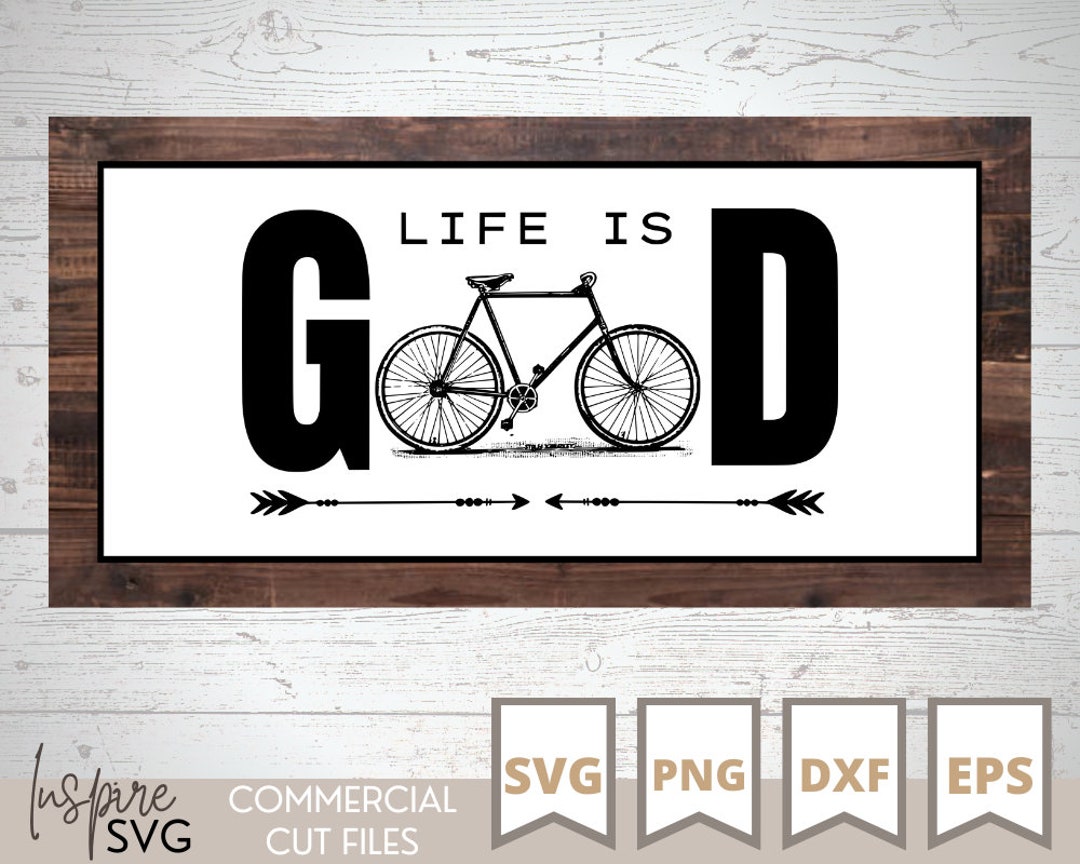 Life is Good Bicycle Graphic - Bicycle - Graphic - EPS - SVG - DXF ...