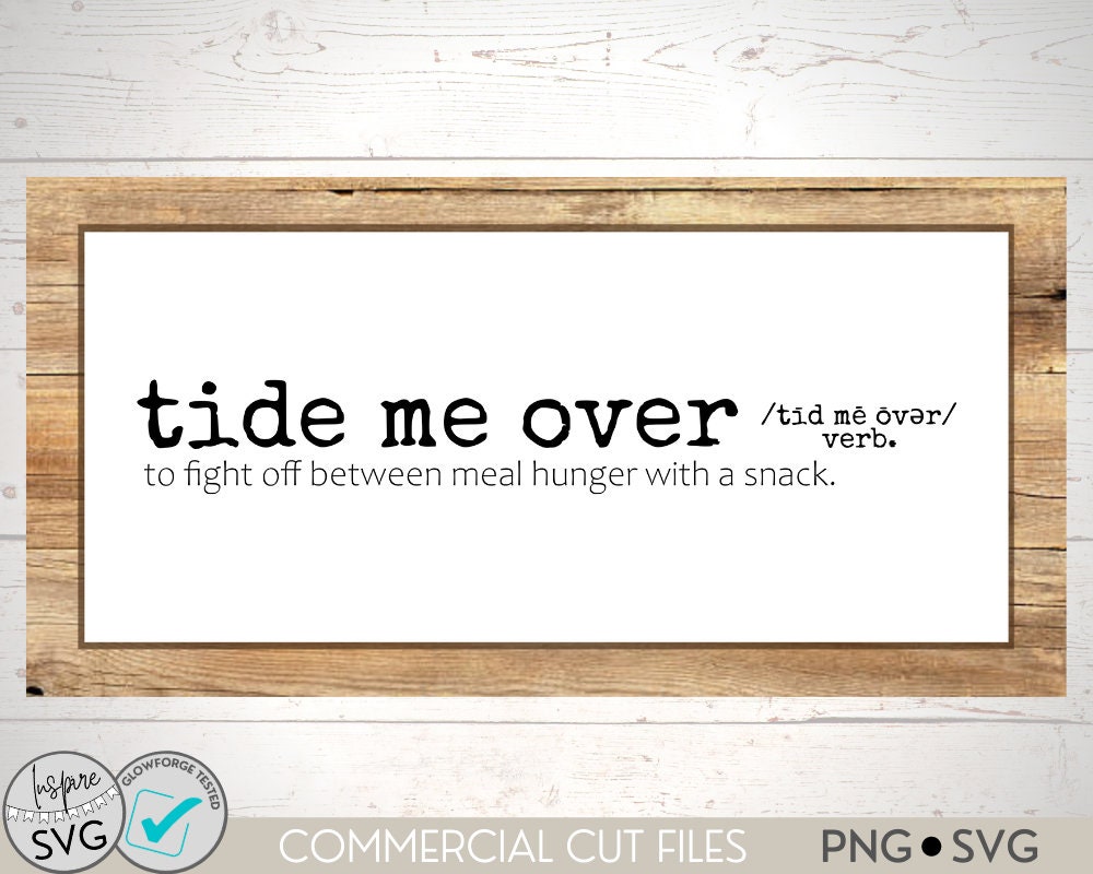 Farmhouse Svg Tide Me Over Svg Definition Digital - Etsy