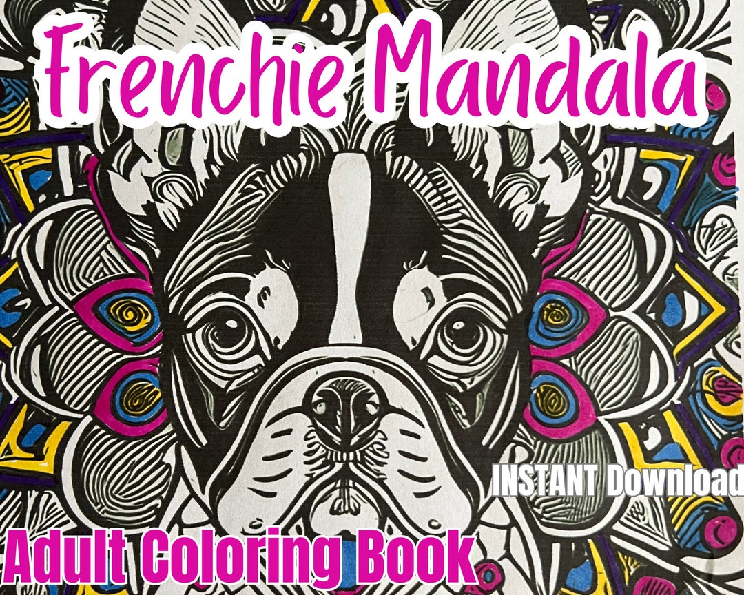 Frenchie Mandala Adult Coloring Book: Printable Coloring Pages for ...