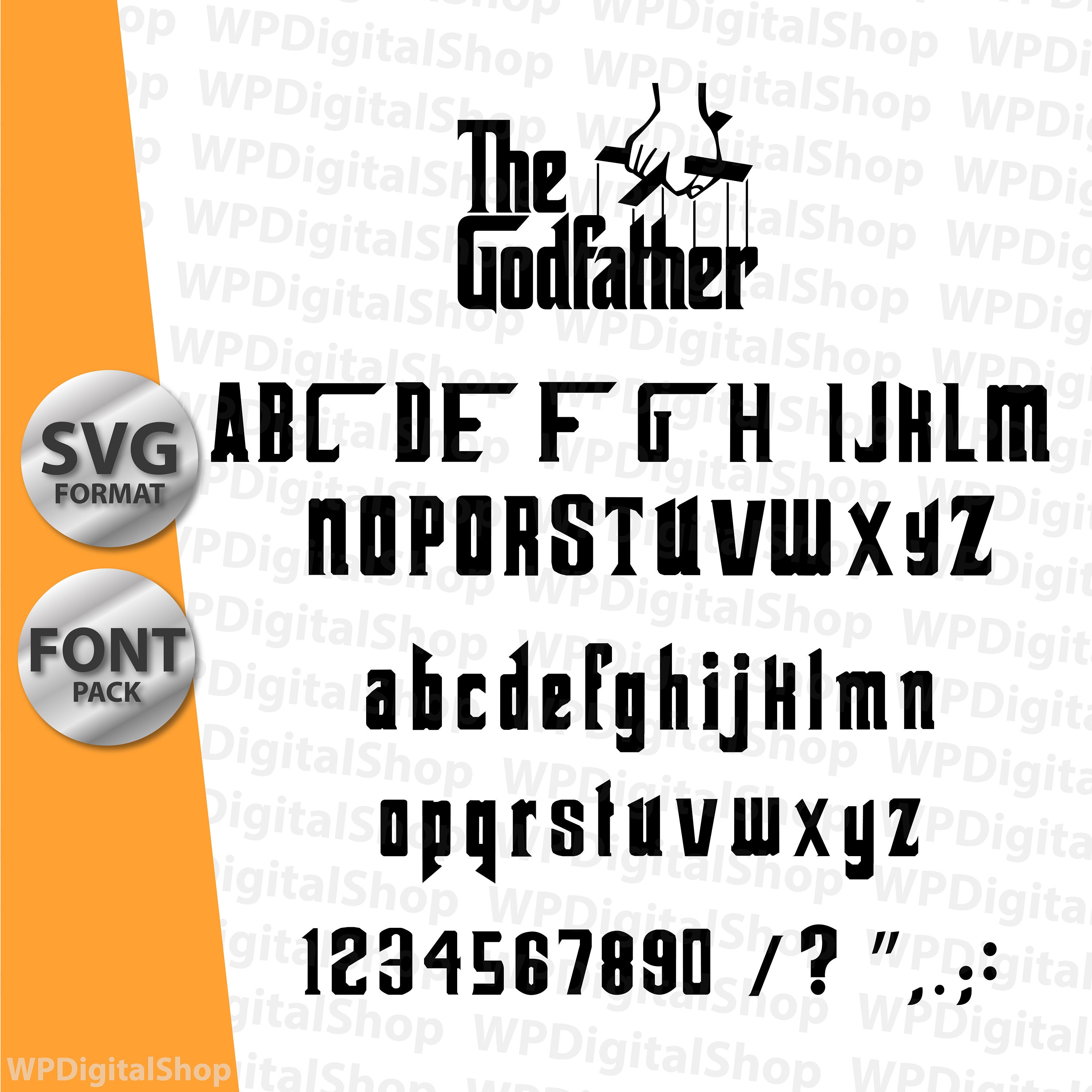 The Godfather SVG Font Pack Godfather SVG Font Pack High Quality Print ...