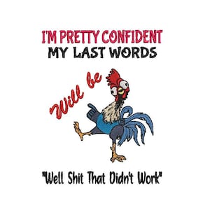 Crazy Chicken Rooster Hen Embroidery Design My Last Words Well - Etsy