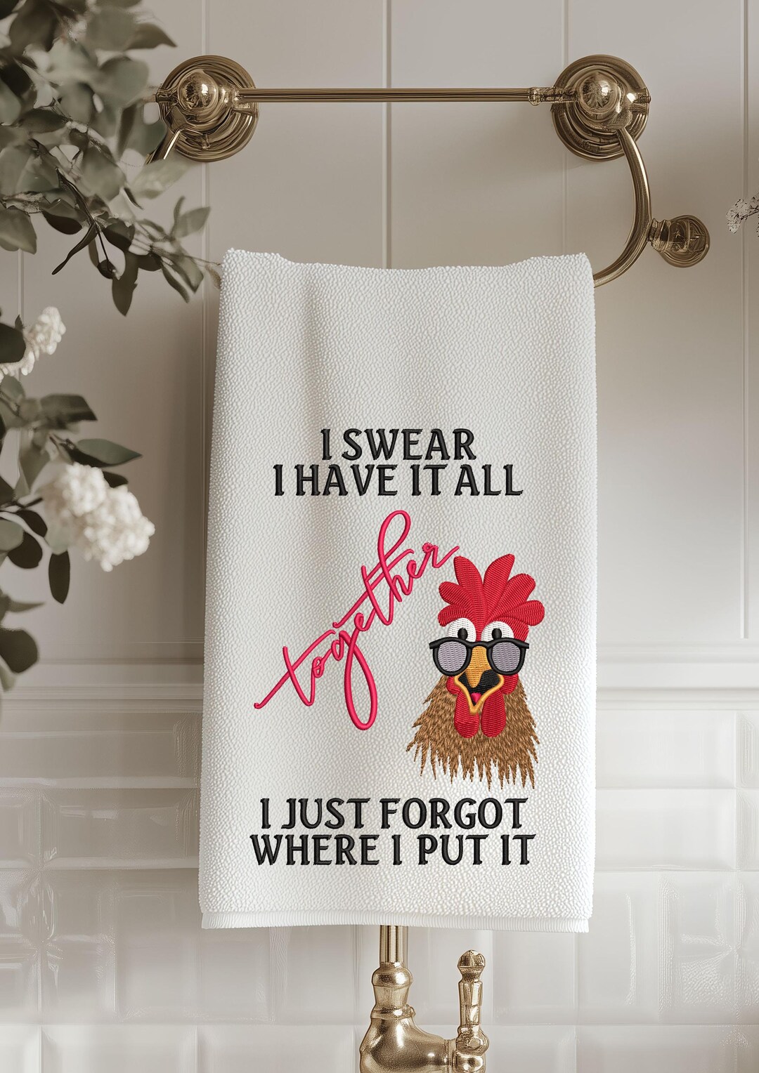 Chicken Embroidery Design I Swear I Have It All Together I Just Forgot ...