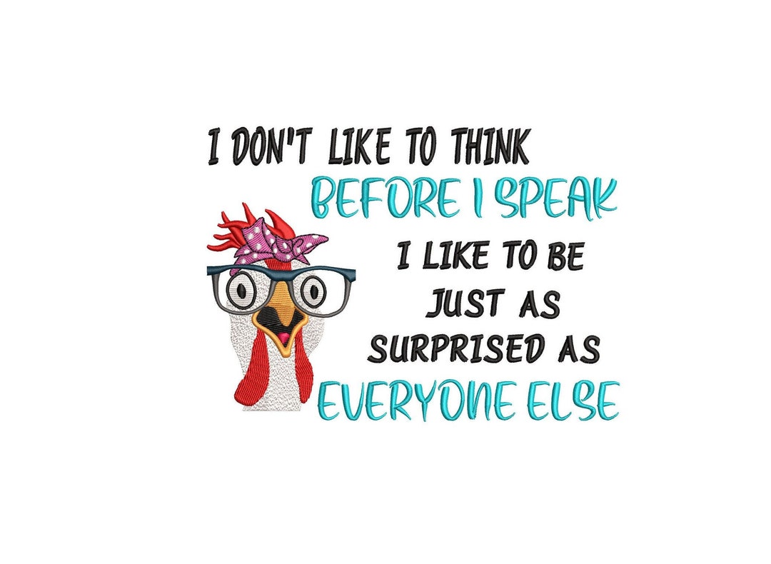 Bandana Chicken Embroidery Design I Don't Like to Think Before I Speak ...