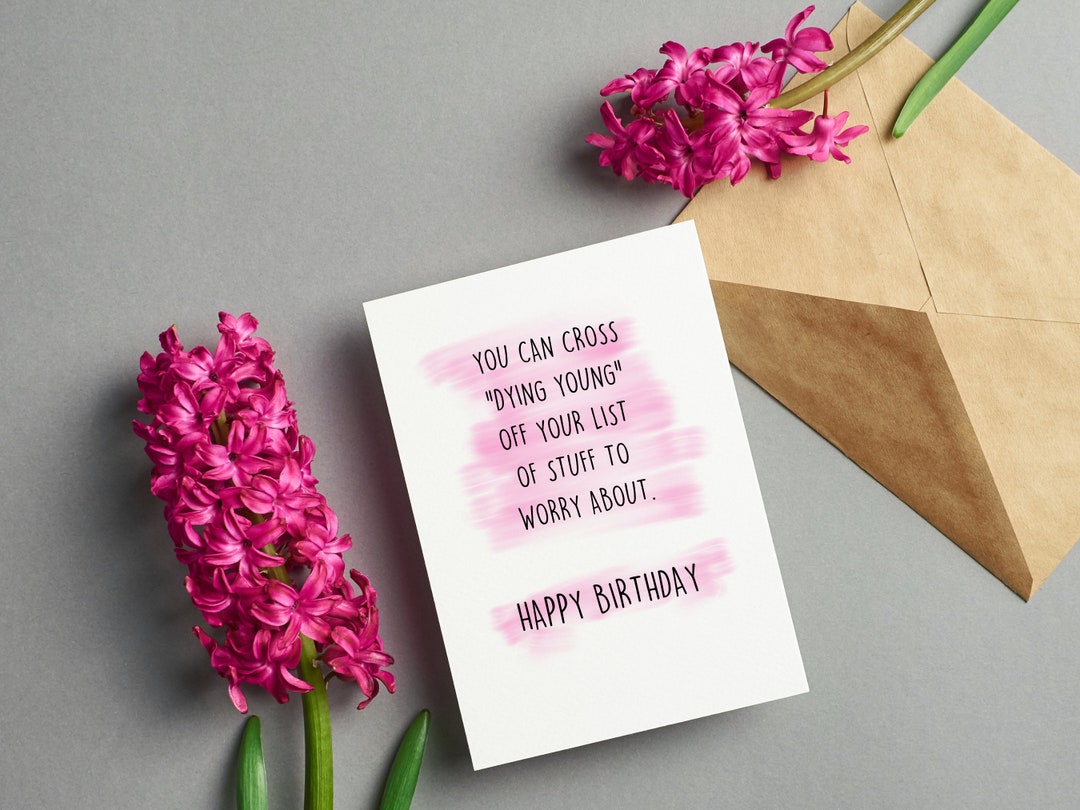 Funny Birthday Card, Rude Humor, Cross Dying Young off Your List (5x7 ...