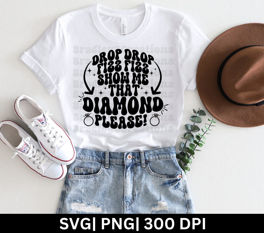 Drop Drop Fizz Fizz | Bp Inspired| Diamonds| Diamond Juju| 300 DPI ...