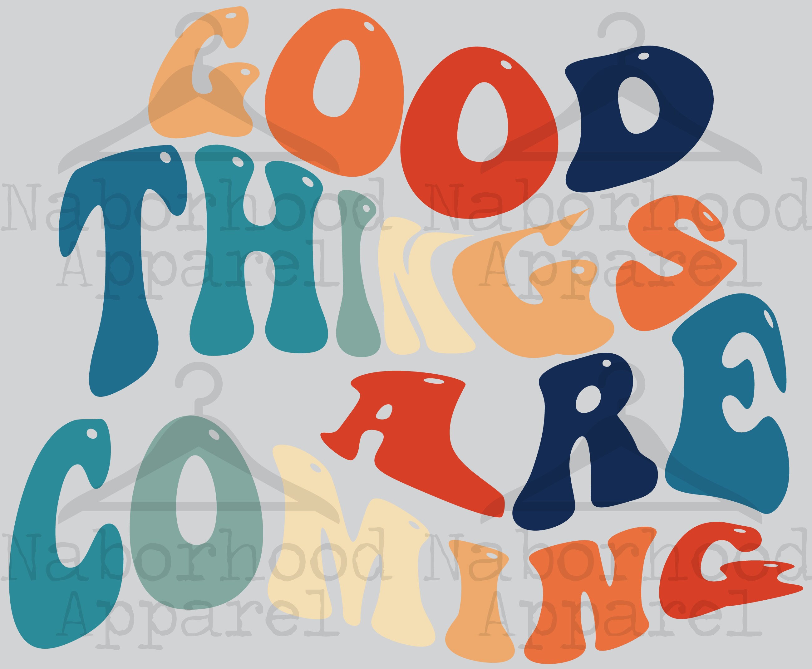Good Things Are Coming_motivational Png_sublimation Design_dtg Design ...