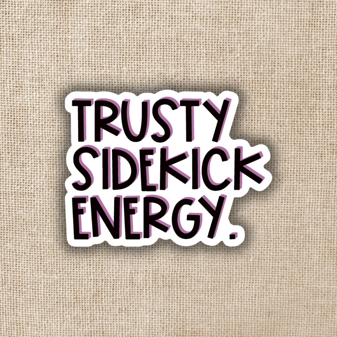 Trusty Sidekick Energy Sticker Vinyl Dishwasher Safe - Etsy