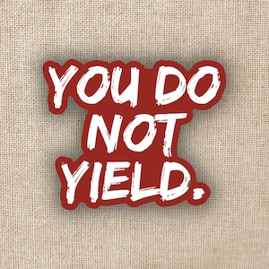 You Do Not Yield Sarah J Maas Sticker - Etsy