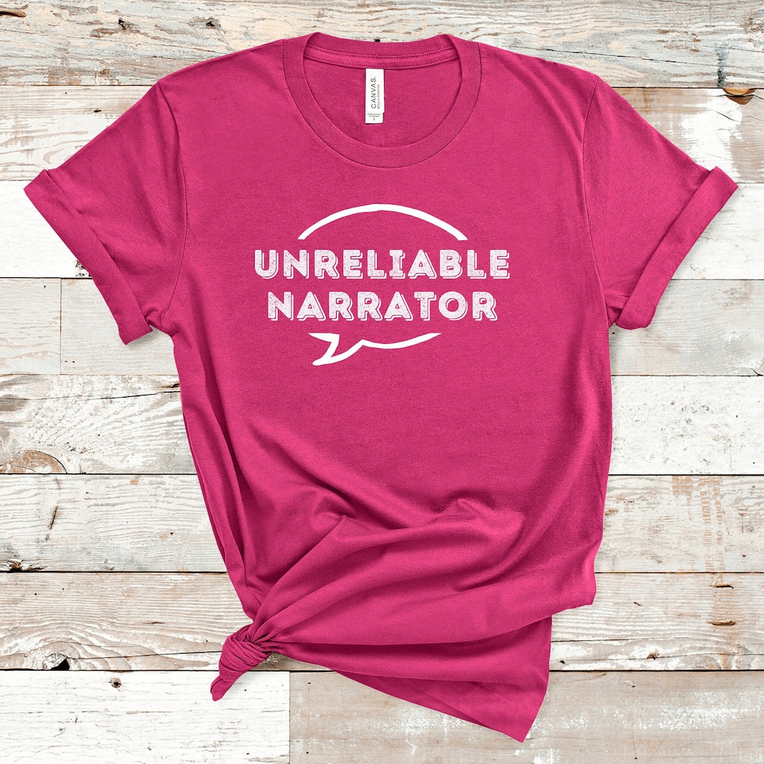 Unreliable Narrator T-shirt Book Lover Tee - Etsy