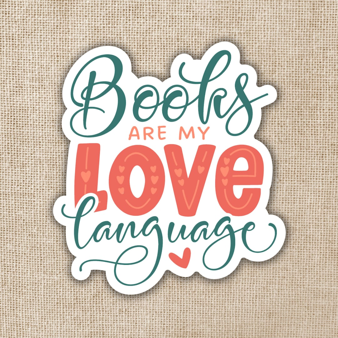 Books Are My Love Language Sticker Book Lover Vinyl Sticker - Etsy
