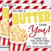 Popcorn Gift Tags, No One is Butter Than You, Appreciation Gift Tag ...