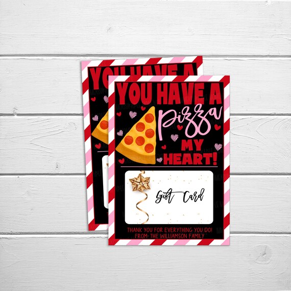 Valentine Pizza Gift Card Holder, Editable You Have A Pizza My Heart ...
