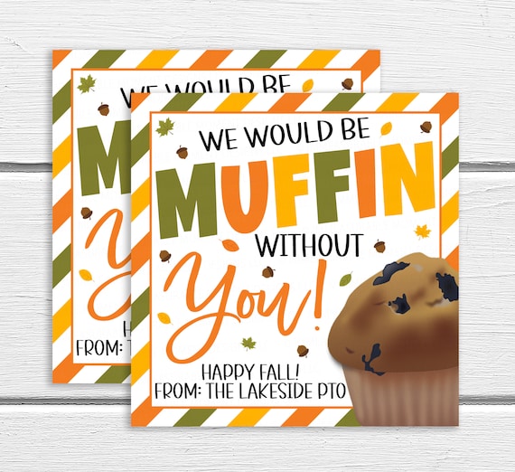 Fall Muffin Appreciation Gift Tags, Autumn Would Be Muffin Without You ...