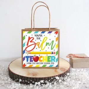 Teacher Appreciation Gift Tags, You're the Balm, Lip Balm Label ...