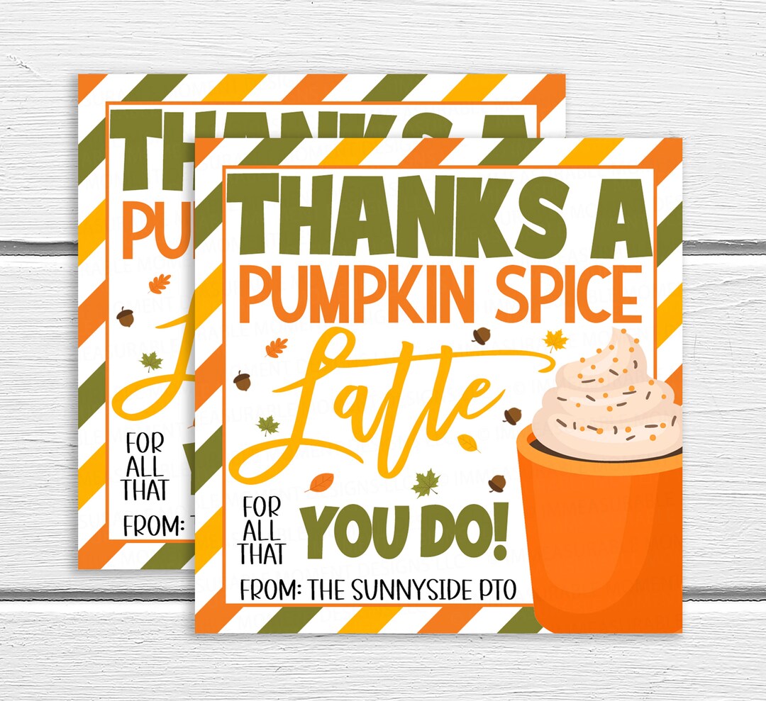 Thanks A Pumpkin Spice Latte for All You Do, Fall Appreciation Gift Tag ...