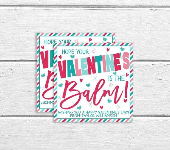 Valentine Lip Balm Gift Tags, Editable Gift Tag, Hope Your Valentines ...