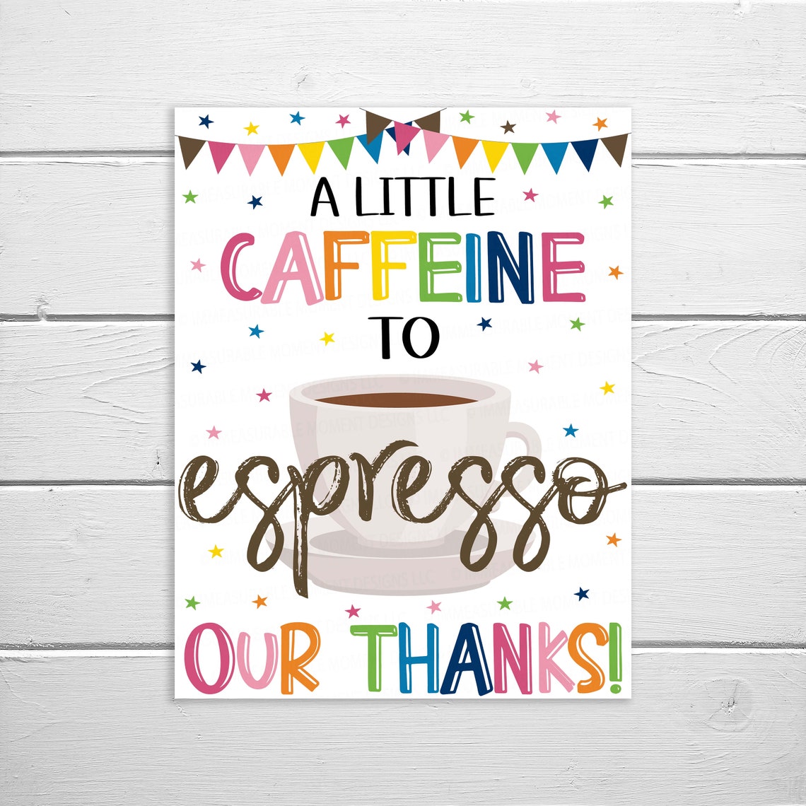 Caffeine Sign A Little Caffeine to Espresso Our Thanks Sign - Etsy