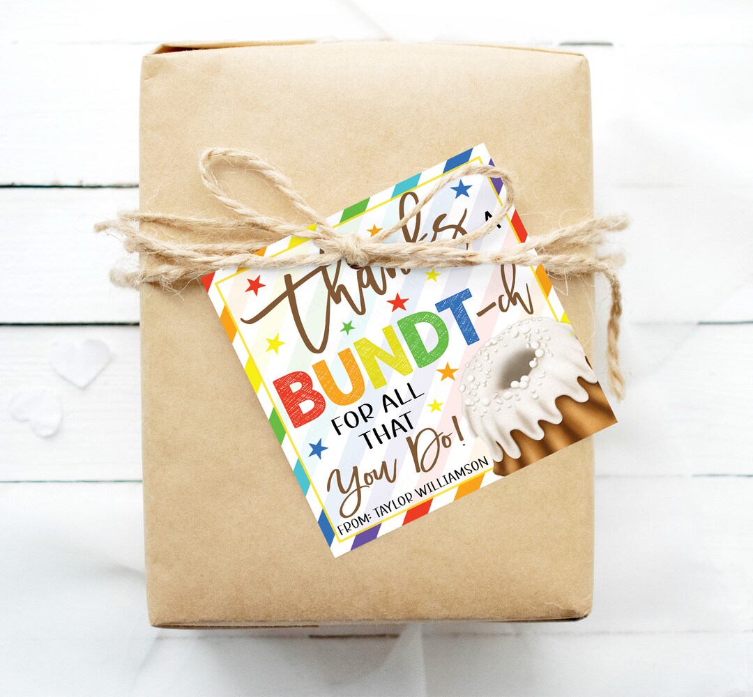 Bundt Cake Gift Tag, Cake Bundt Tag, Thanks A Bundt-ch for All You Do ...